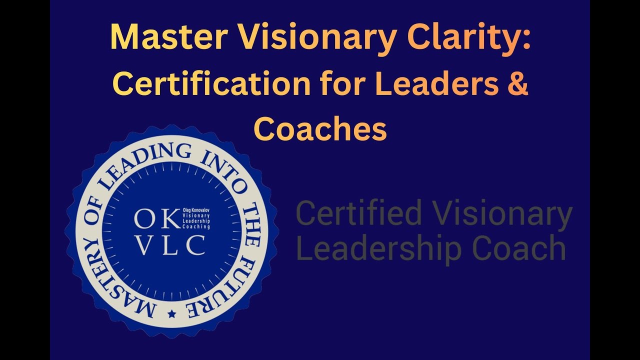 Master Visionary Clarity: Executive Leadership & Coaching Certification