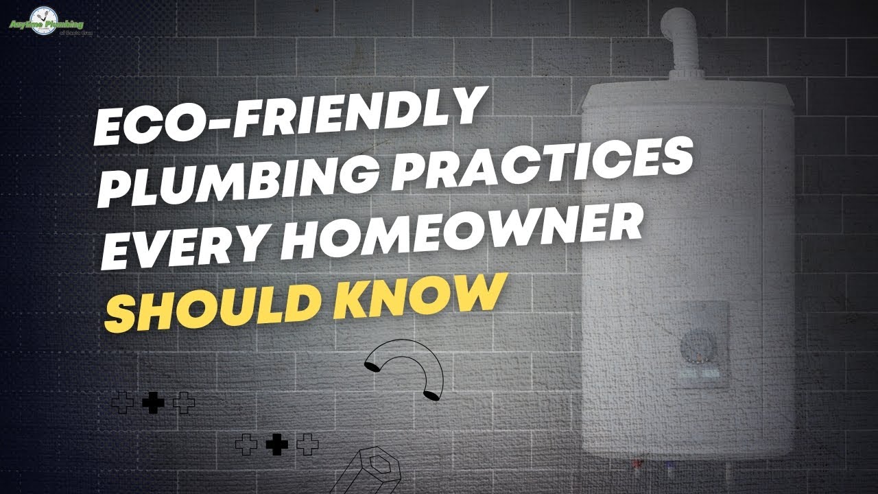 Eco-Friendly Plumbing Practices Every Homeowner Should Know 🌍💧