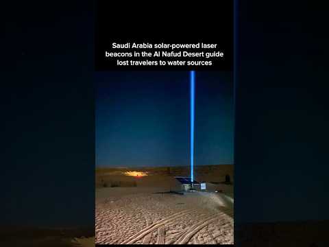 Saudi Arabia solar-powered laser beacons in the desert guide lost travelers to water sources