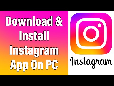 How To Download & Install Instagram App On PC, Laptop | Instagram Desktop App Download Guide