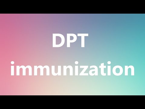 DPT immunization - Medical Meaning and Pronunciation