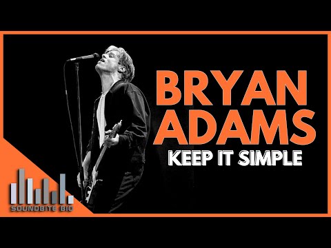 Bryan Adams, Keep It Simple Documentary - Stories behinds the Hits, Songwriting, and Career