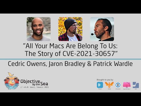 OBTS v4.0: "All Your Macs Are Belong To Us" - Cedric Owens, Jaron Bradley & Parick Wardle