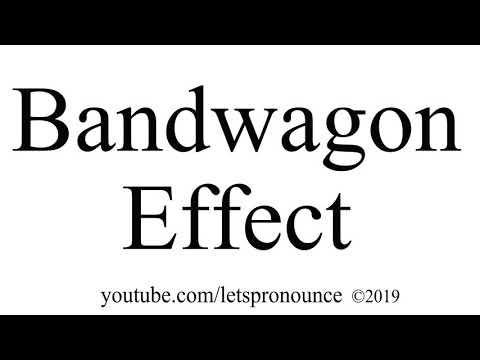 How to Pronounce Bandwagon Effect
