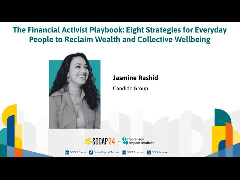 SOCAP24 - The Financial Activist Playbook - by author Jasmine Rashid
