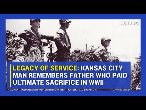 Legacy of service: Kansas City man remembers father who paid ultimate sacrifice in WWII
