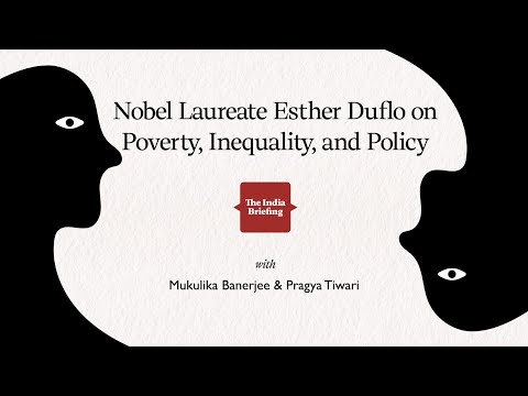 Nobel Laureate Esther Duflo on Poverty, Inequality, and Policy