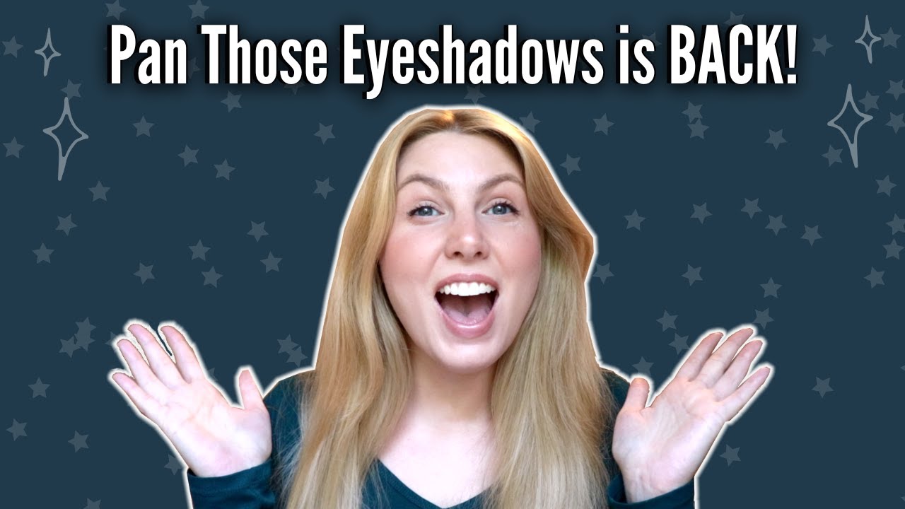 2022 Pan Those Eyeshadows INTRODUCTION!