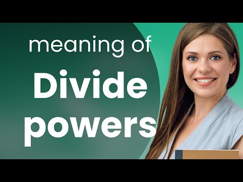 Dividing Powers: Understanding a Key Concept in English