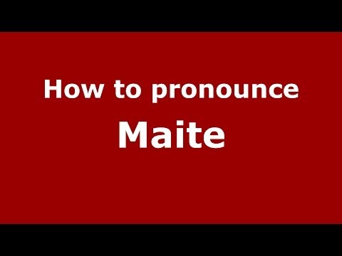 How to Pronounce Maite in Spanish - PronounceNames.com