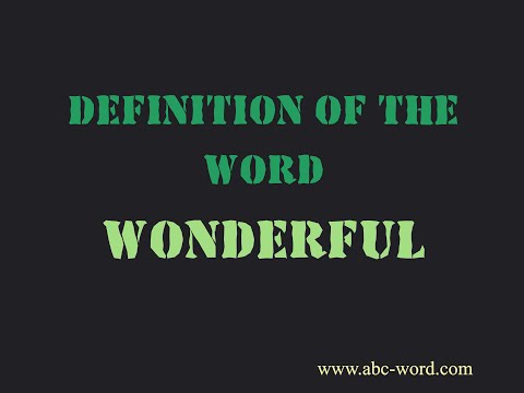 Definition of the word "Wonderful"