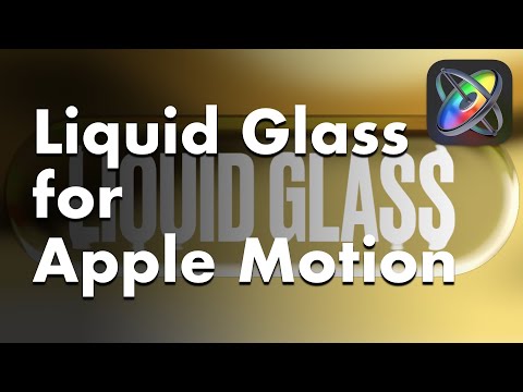 Liquid Glass for Apple Motion