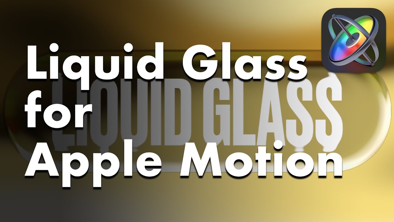 Liquid Glass for Apple Motion