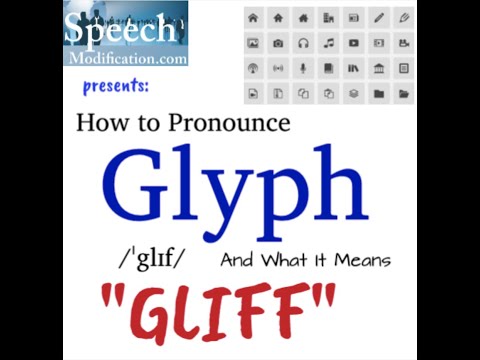 How to Pronounce Glyph (and Glyph Meaning)