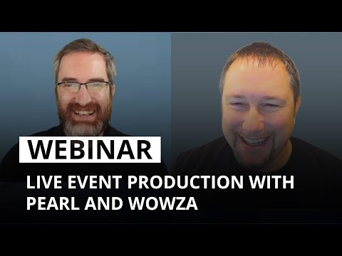 Live event production with Pearl and Wowza