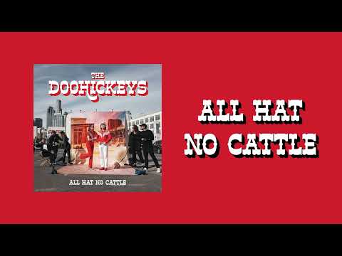 The Doohickeys - All Hat No Cattle