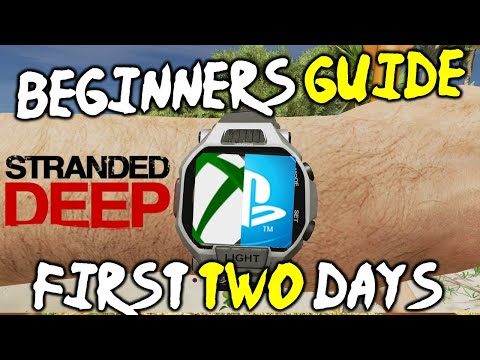 STRANDED DEEP Beginners Guide Walkthrough! Tip To Survive The First 2 Days! Xbox One Switch PS4 PC