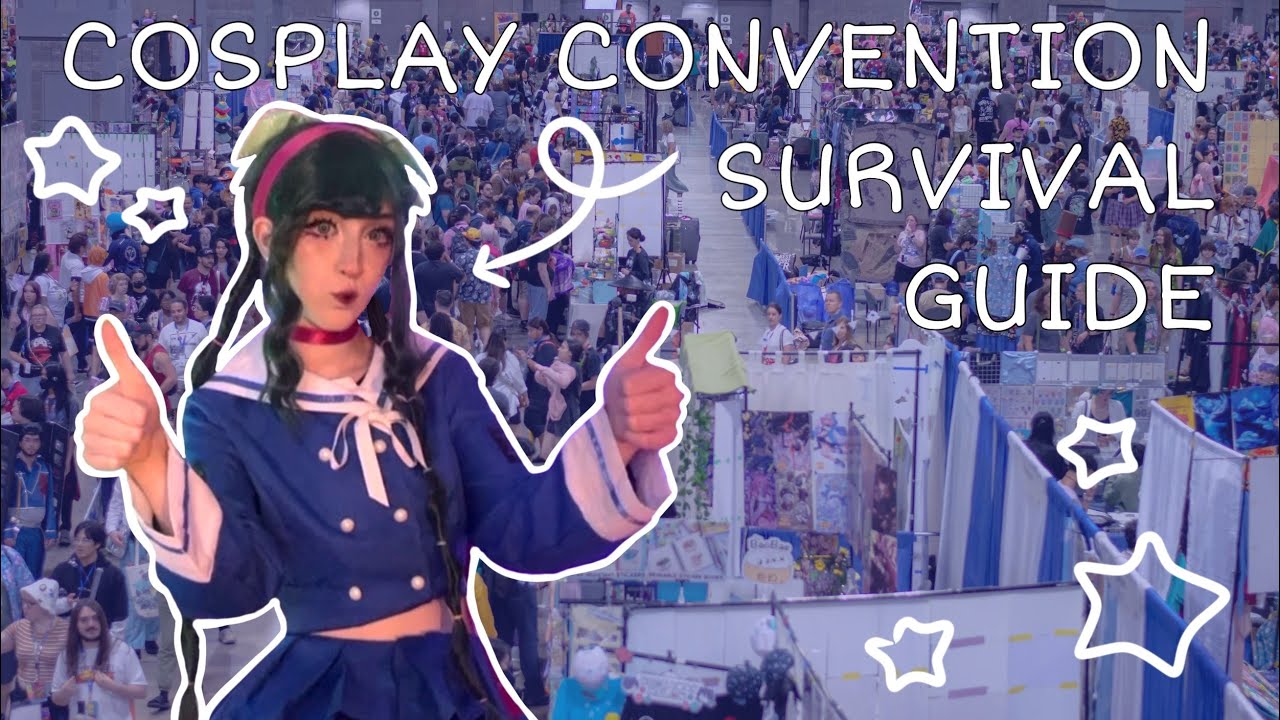 COSPLAY CONVENTION SURVIVAL GUIDE