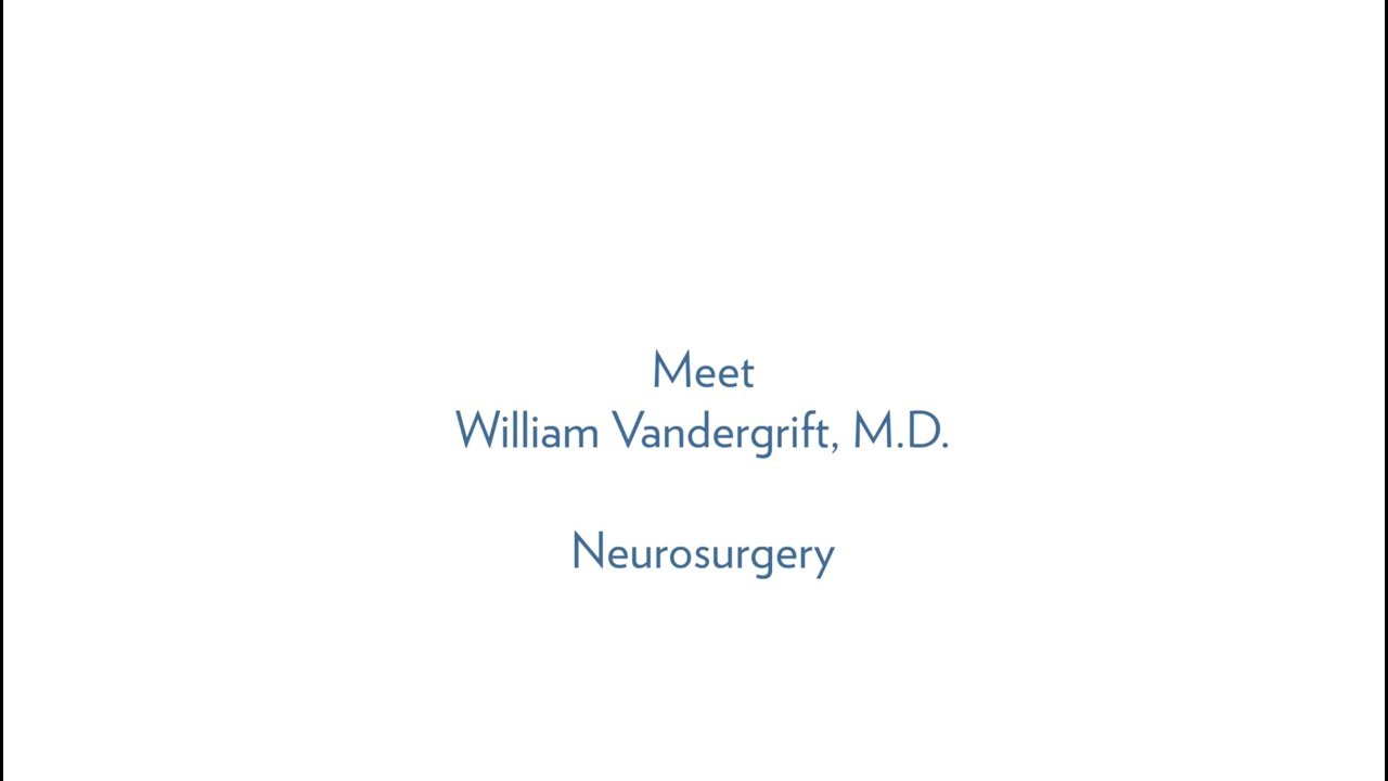 Dr. William Vandergrift, Neurosurgery - MUSC Health