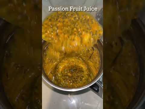 Passion Fruit Juice #shorts #youtubeshorts #shortsfeed