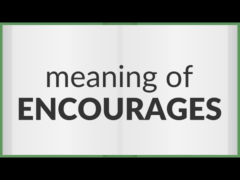 Encourages | meaning of Encourages