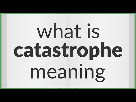 Catastrophe | meaning of Catastrophe