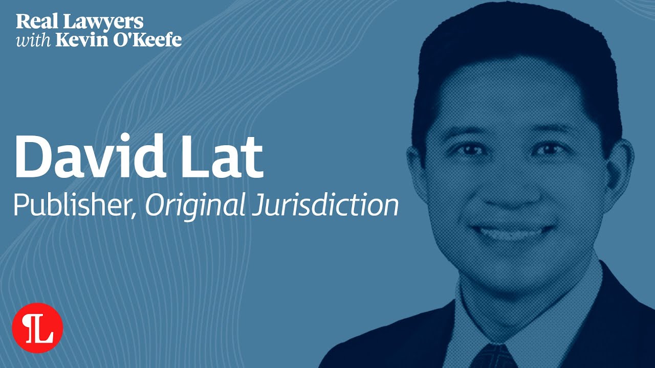 Real Lawyers Podcast: David Lat on Legal Gossip, Media Entrepreneurship and Independent Publishing