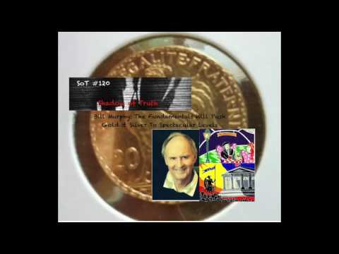 Bill Murphy: The Fundamentals Will Push Gold & Silver To Spectacular ...