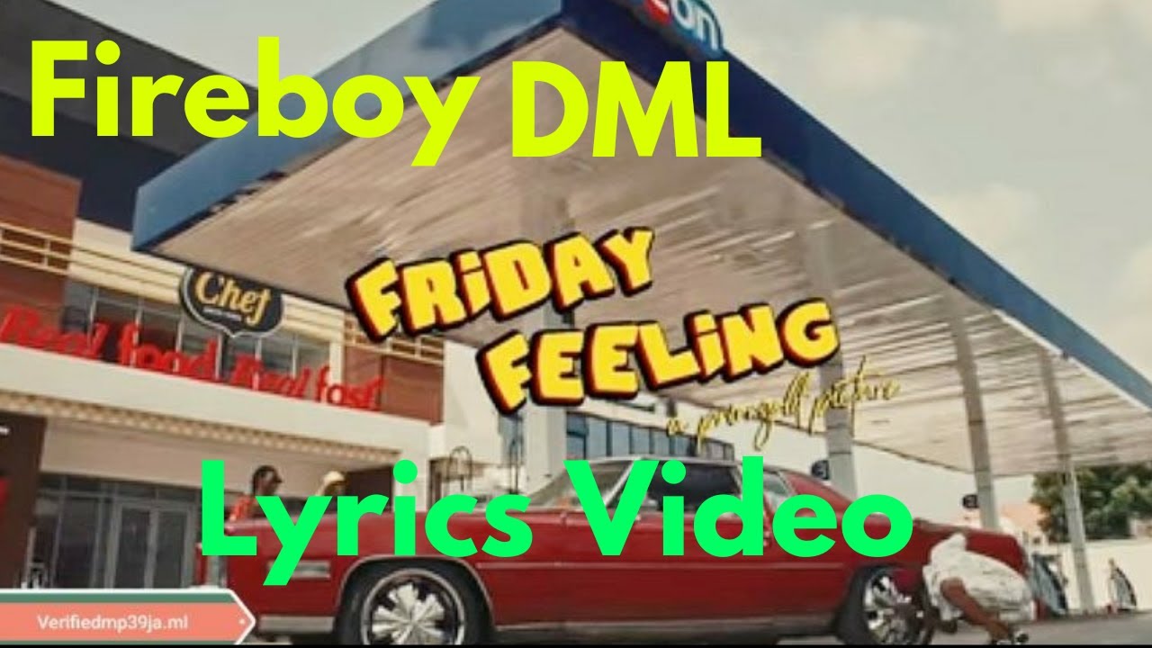 Fireboy DML - Friday Feeling (Lyrics Video)
