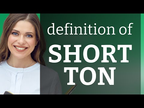 Short ton • what is SHORT TON definition