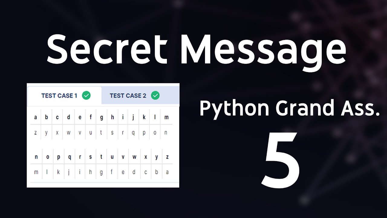 Python Secret Message 1 | Grand Assignment-5 | Given a string, write a program to mirror characters