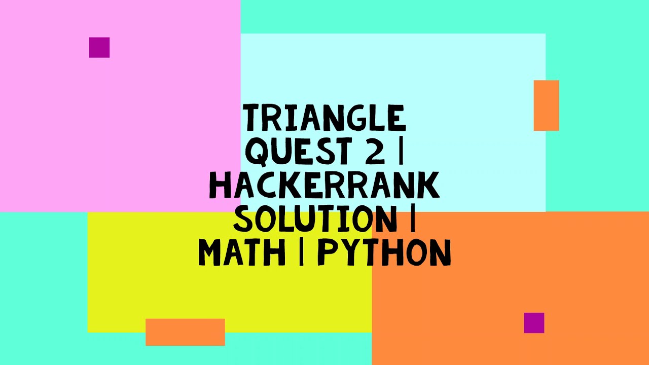 TRIANGLE QUEST 2 | HACKERRANK SOLUTION | MATH | PYTHON