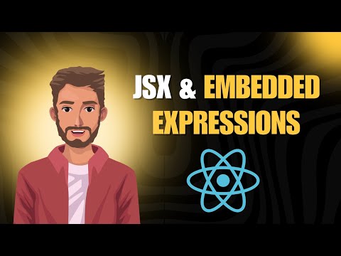 What is JSX & How to Use Embedded Expressions in React JS | React JS Tutorial for Beginners