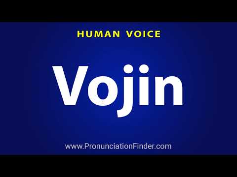 How To Pronounce Vojin