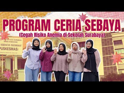 Rancangan Program "CERIA SEBAYA" : Cegah Resiko Anemia di Sekolah Surabaya Oleh Kelompok 5 IKM 4A