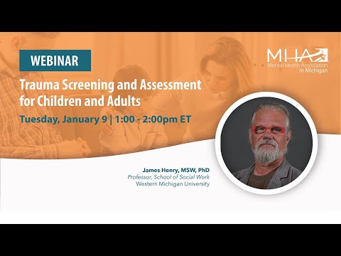 Trauma Screening and Assessment for Children and Adults