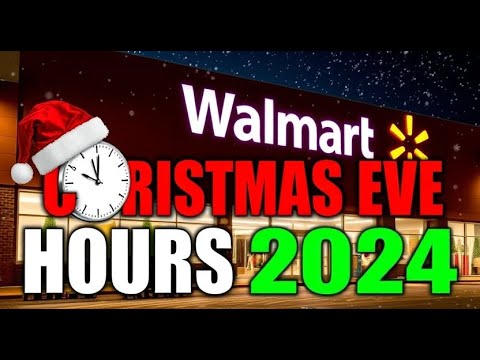 Walmart's Christmas Eve Hours 2024 EXPOSED!