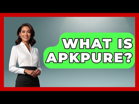 What Is APKPure? - Video Gamers Vault