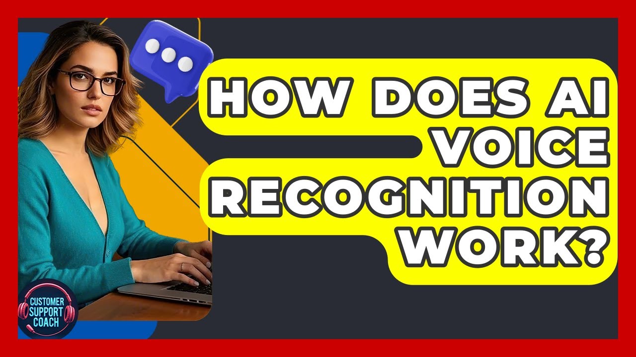 How Does AI Voice Recognition Work? - Customer Support Coach