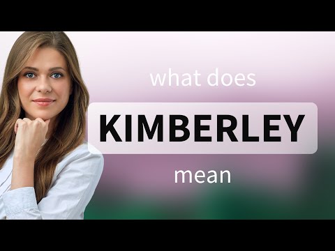 Kimberley — KIMBERLEY meaning