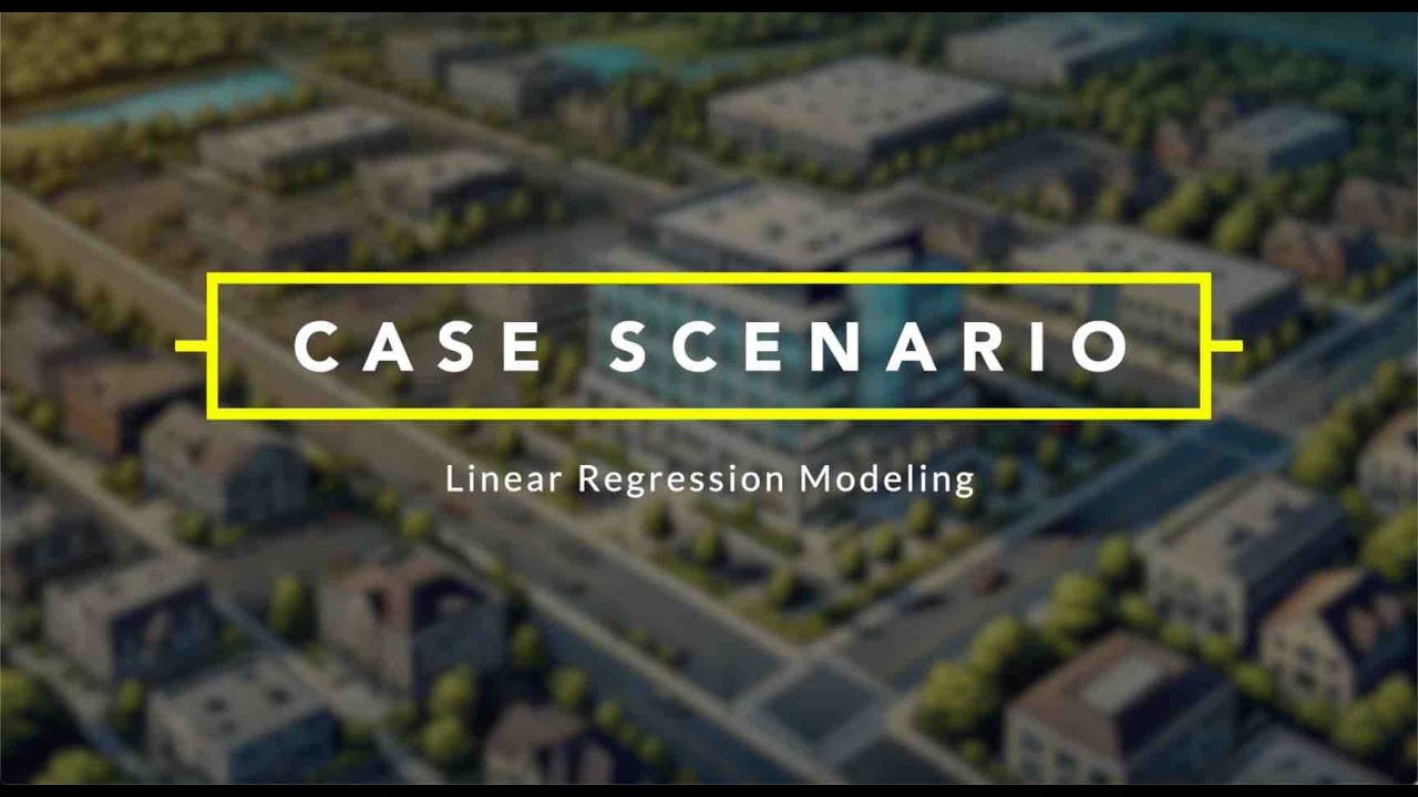 Case Scenario Linear Regression Modeling