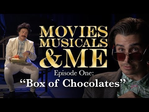 MOVIES, MUSICALS & ME: Ep 1 Box of Chocolates (FORREST GUMP PARODY)