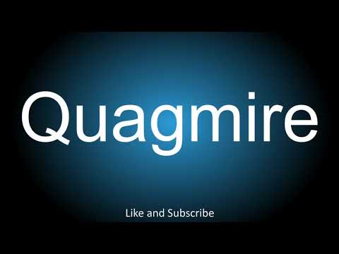 How to correctly pronounce - Quagmire.