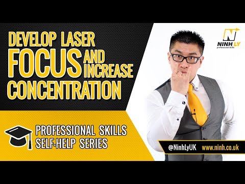 Increase Concentration - Develop LASER Focus!