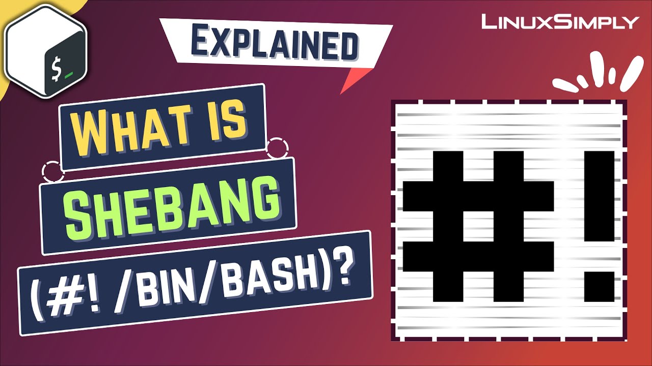 What is Shebang (#! /bin/bash) in Bash Script | LinuxSimply