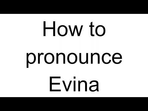 How to Pronounce Evina (English)
