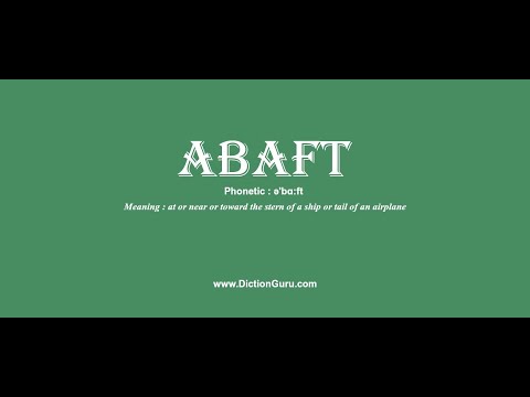 abaft: How to pronounce abaft with Phonetic and Examples