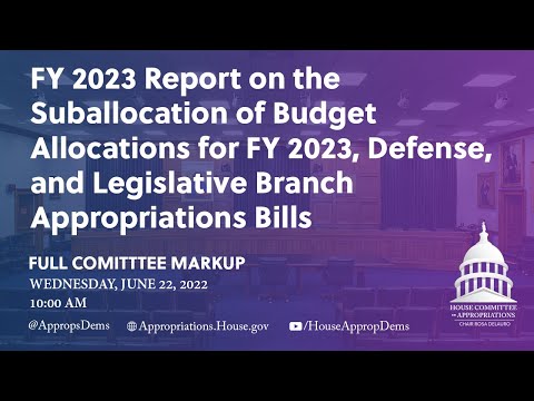 FY 2023 Suballocations, Defense, & Legislative Branch Appropriations Bills (EventID=114945)
