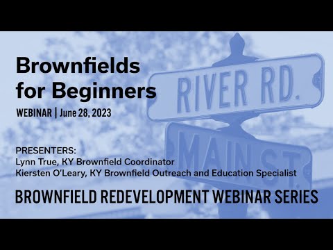 Brownfields for Beginners | Brownfield Redevelopment Webinar Series