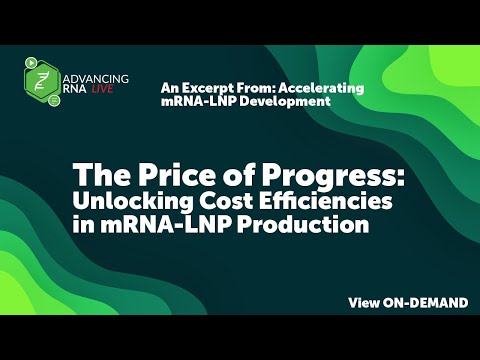 The Price of Progress: Unlocking Cost Efficiencies in mRNA-LNP Production